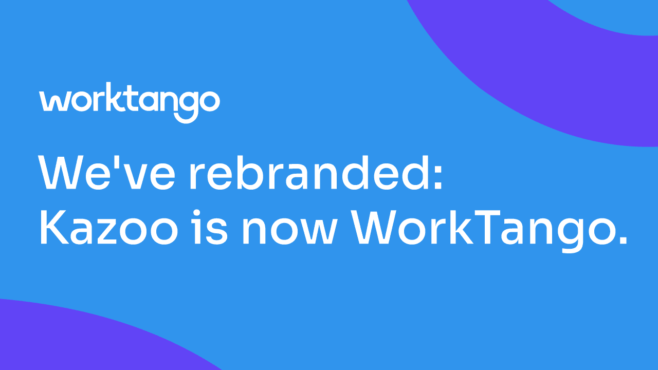 Kazoo is now WorkTango | Learn More