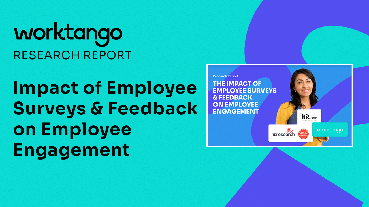 Impact of Surveys Employee Engagement Research | WorkTango