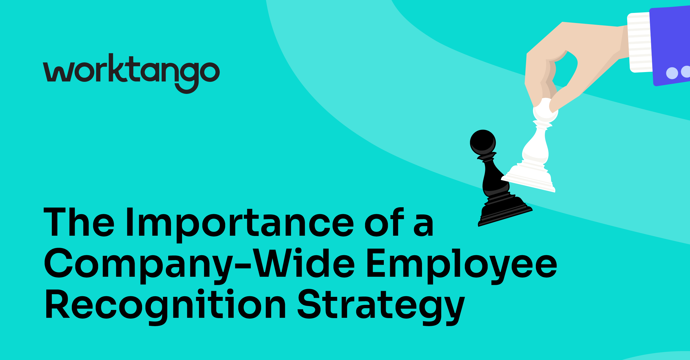 The Importance of a Company-Wide Employee Recognition Strategy