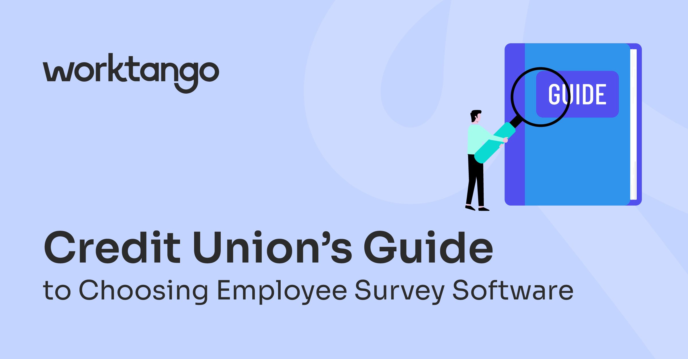 Credit Union's Guide to Choosing Employee Survey Software