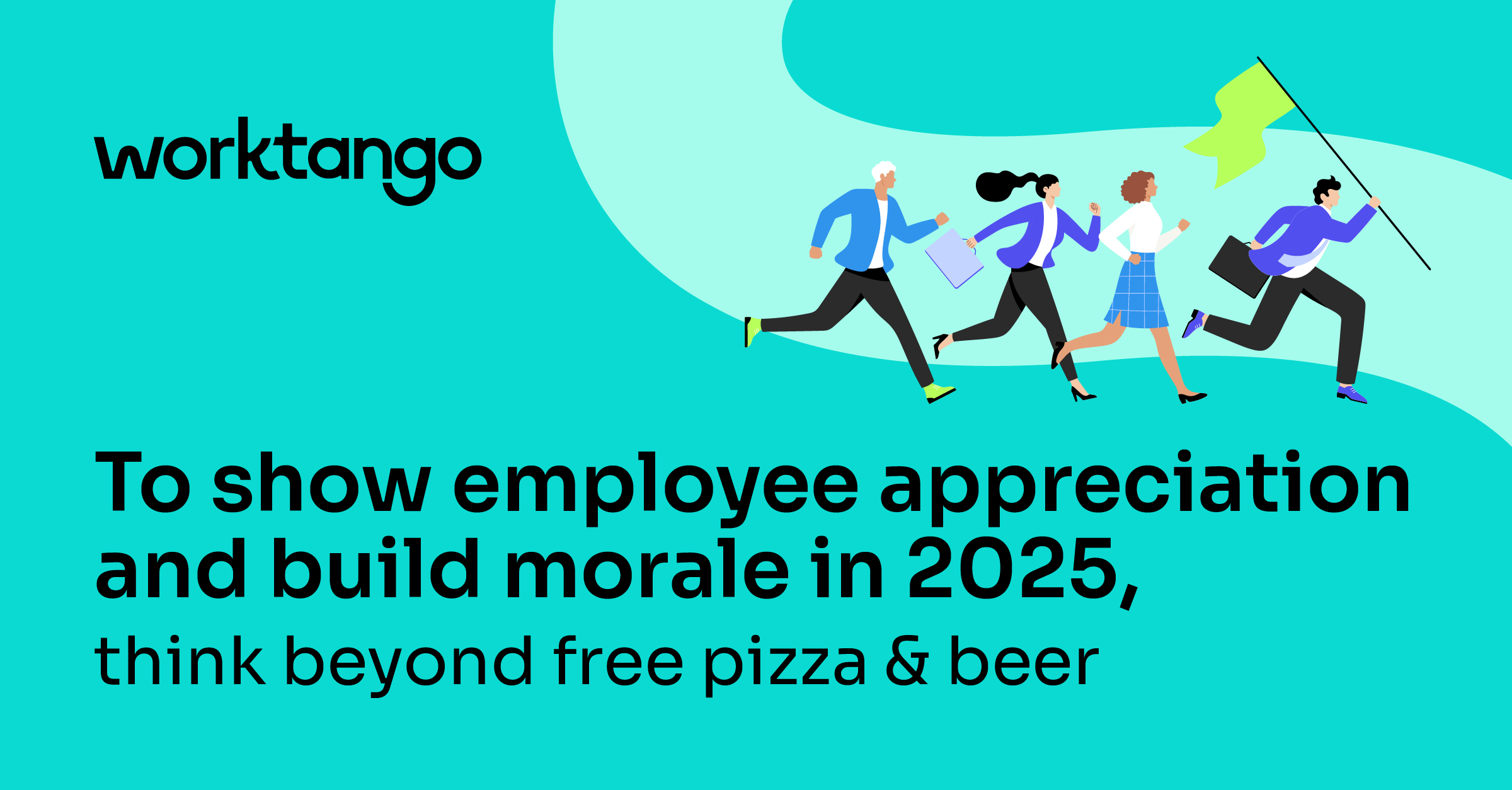 To show employee appreciation and build morale in 2025, think beyond ...