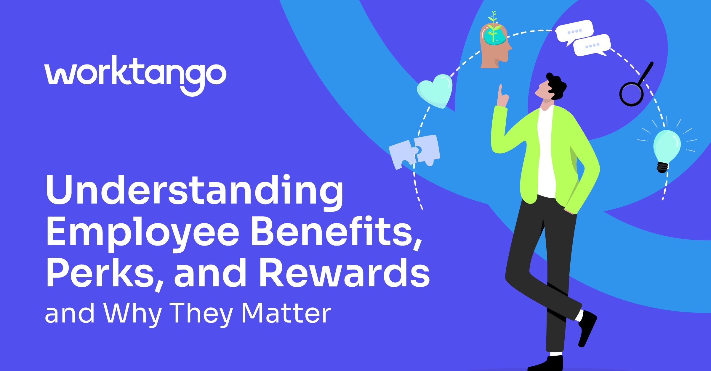 Understanding Employee Benefits, Perks, and Rewards and Why They Matter