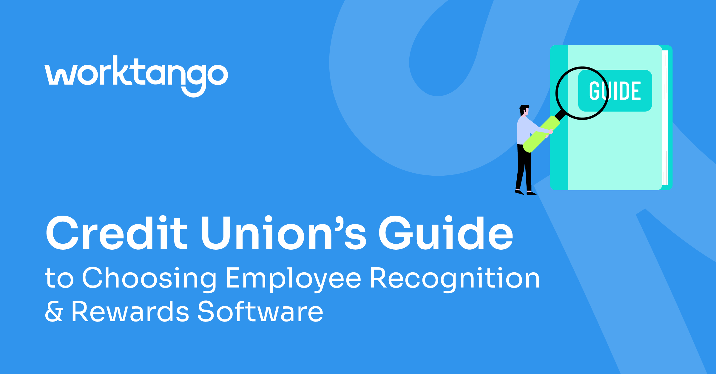 Credit Union’s Guide to Choosing Employee Recognition and Rewards Software