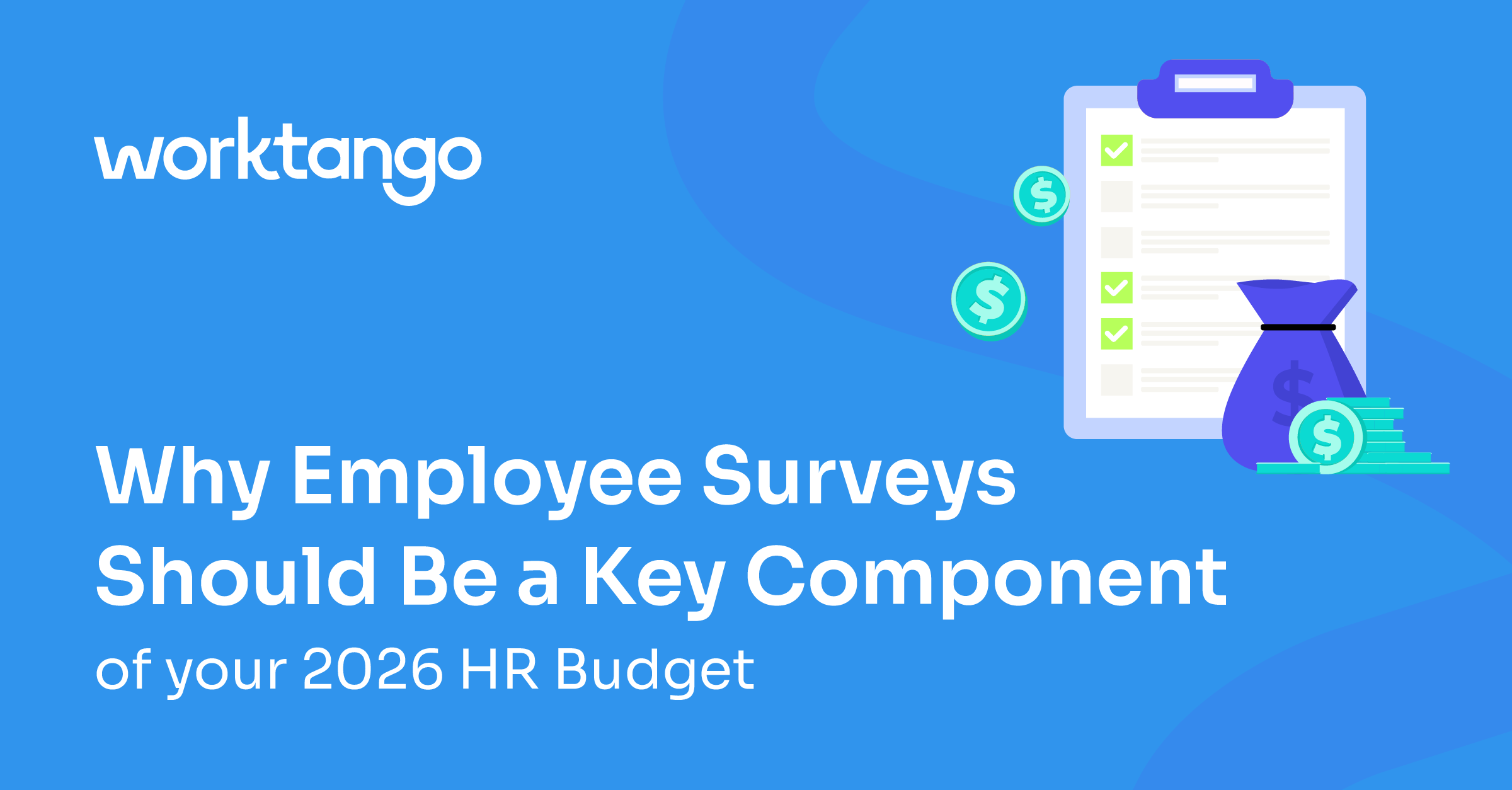 Why Employee Surveys Should Be a Key Component of your 2026 HR Budget