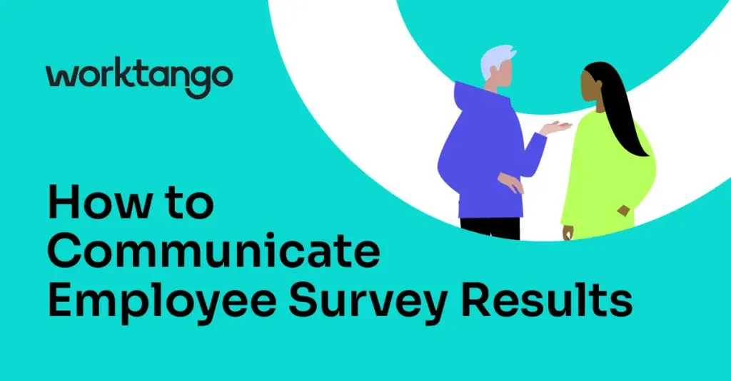 How to Communicate Employee Engagement Survey Results Effectively