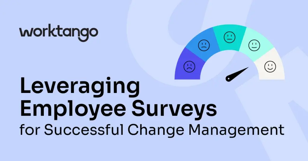 Leveraging Employee Surveys for Successful Change Management