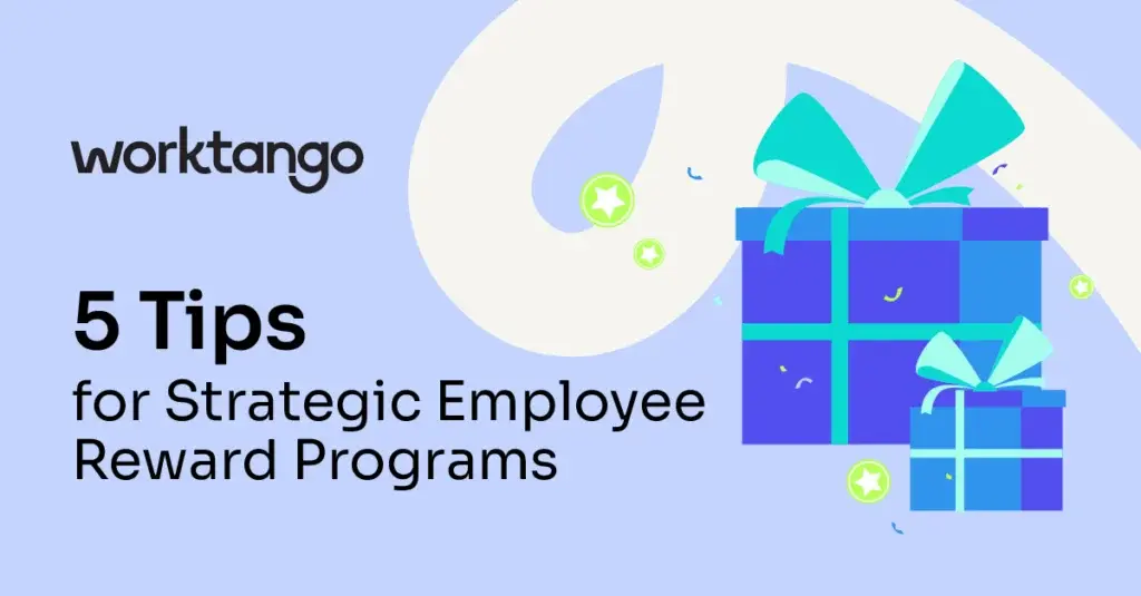 Employee Rewards Program Strategic Tips | WorkTango