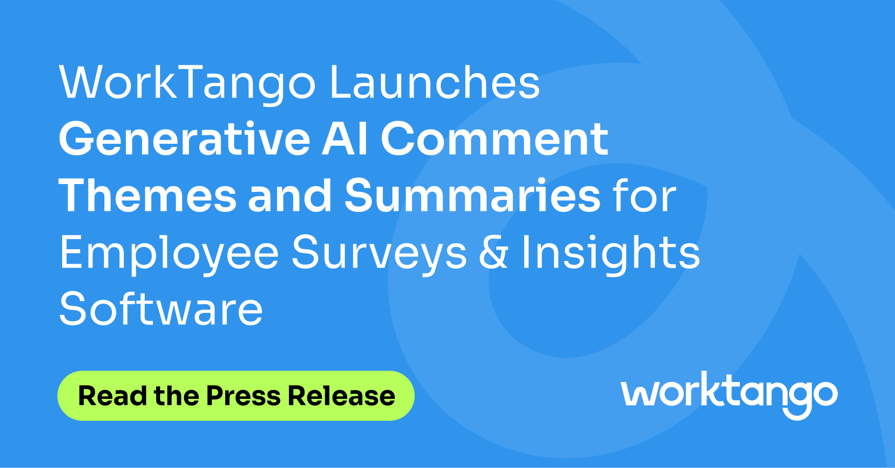 WorkTango Launches Generative AI Comment Themes and Summaries for Employee Surveys & Insights ...